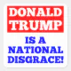 Donald Trump is a National Disgrace White Sticker | Zazzle