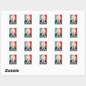 Donald Trump NOPE -- Anti-Trump 2016 - Square Sticker | Zazzle