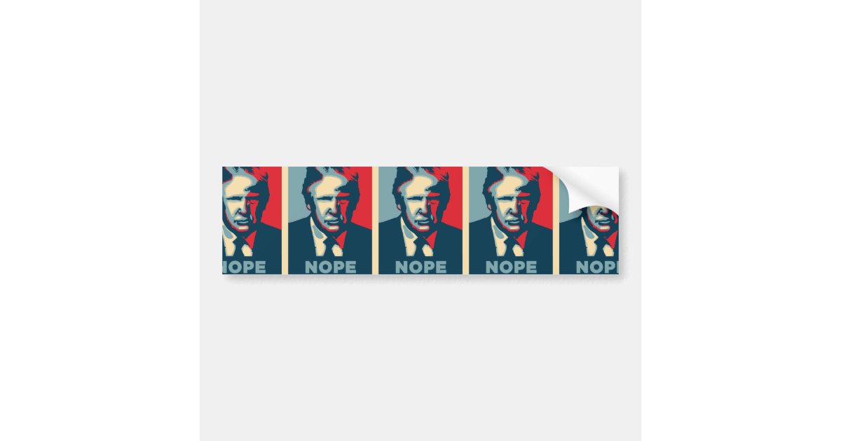 donald trump nope bumper sticker | Zazzle