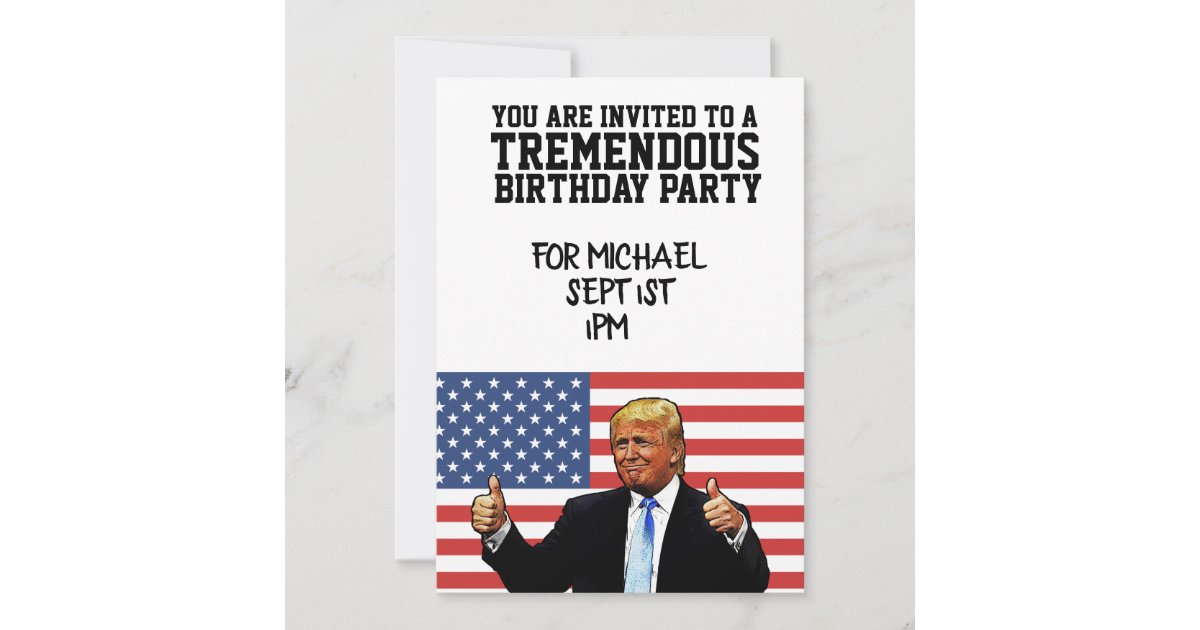 DONALD TRUMP PERSONALIZED BIRTHDAY PARTY INVITATION | Zazzle