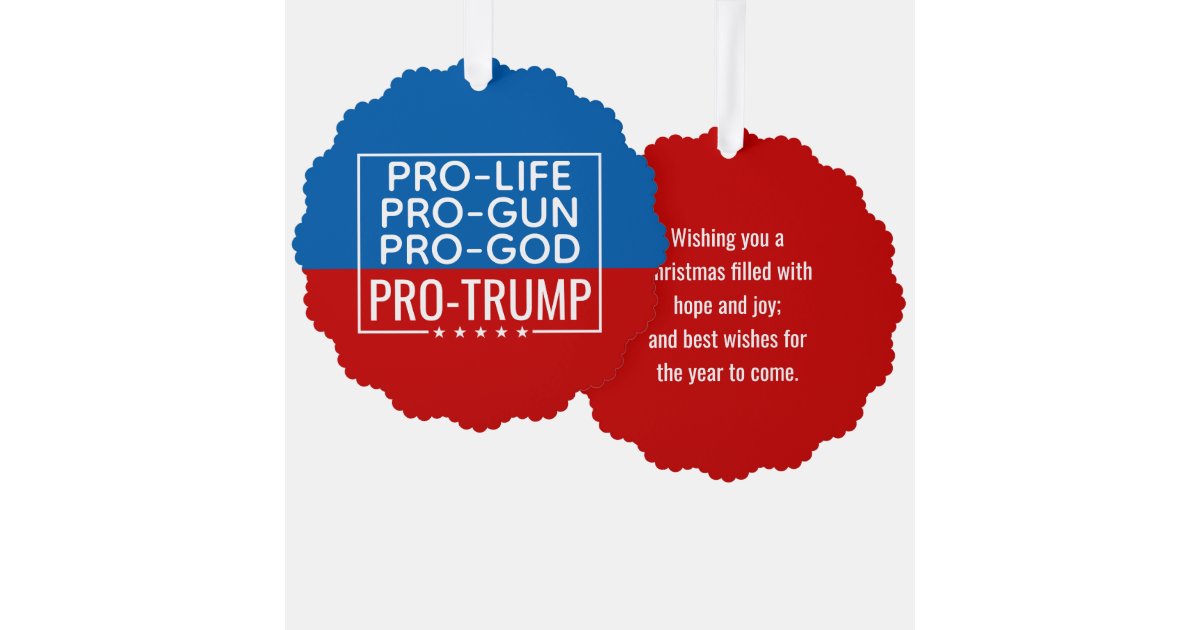 Donald Trump Pro-Life Pro-Gun Pro-God Pro-Trump Ornament Card | Zazzle