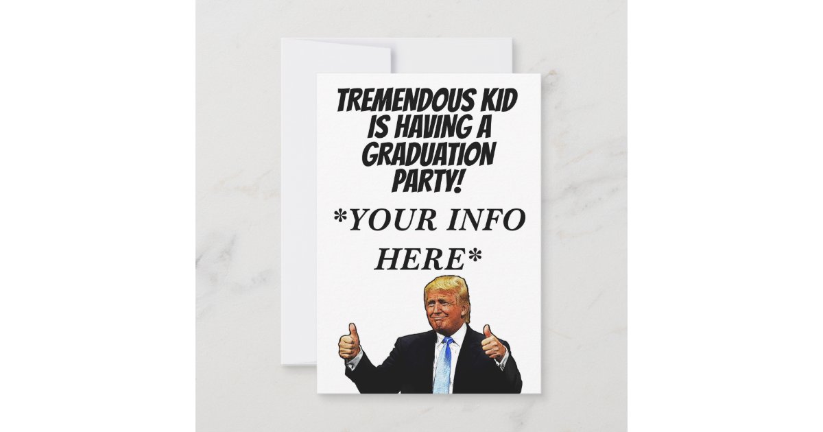 DONALD TRUMP SCHOOL GRADUATION PARTY INVITATIONS | Zazzle