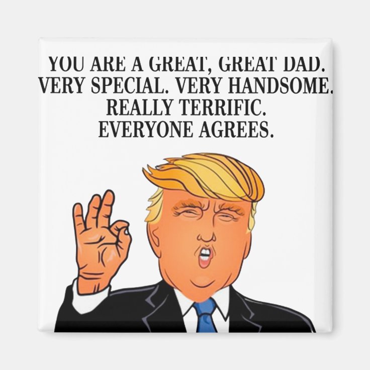 Donald Trump - terrific dad fathers day birthday Magnet | Zazzle