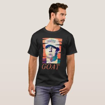 Donald Trump The Goat T-Shirt | Zazzle