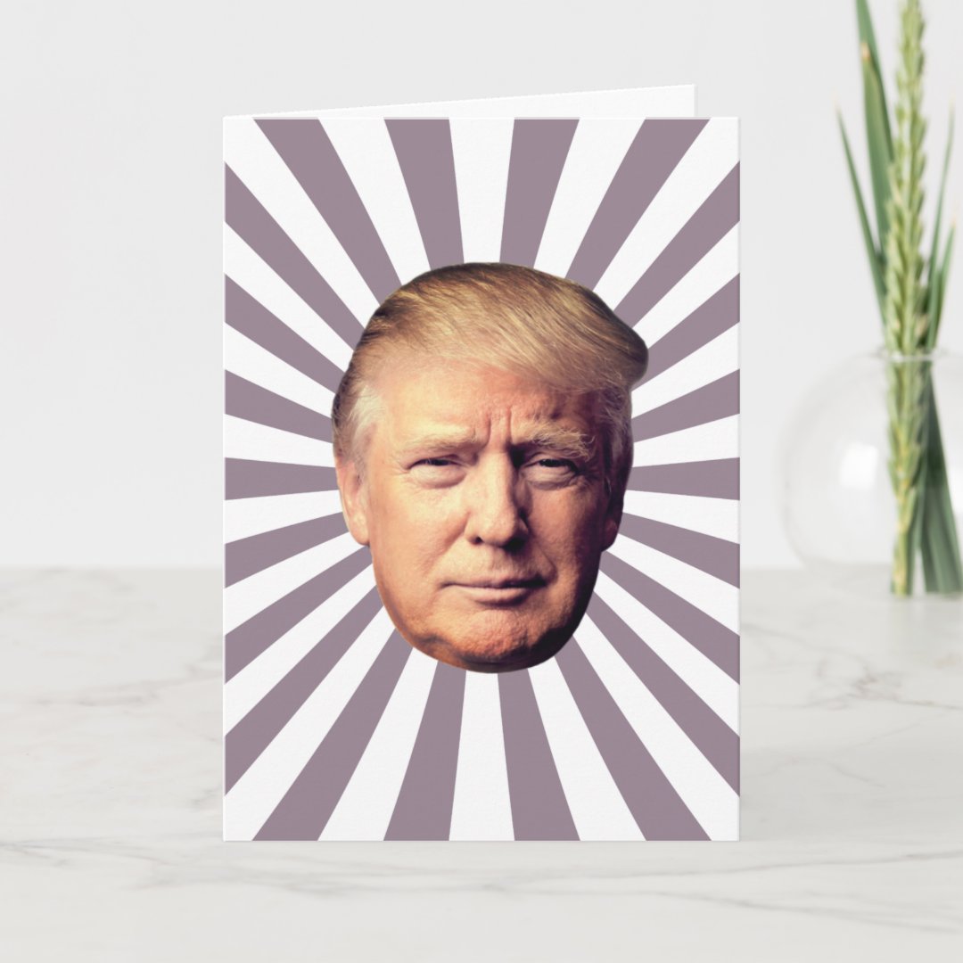 DONALD TRUMP WINNING BIRTHDAY CARD | Zazzle