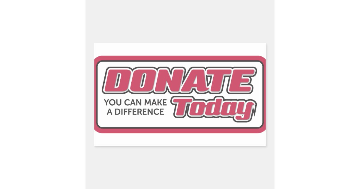 Donate you can make a difference today sticker | Zazzle