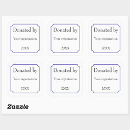 Donated By Template Square Sticker | Zazzle