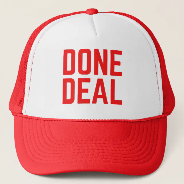 DONE DEAL red bold fun slogan trucker hat | Zazzle