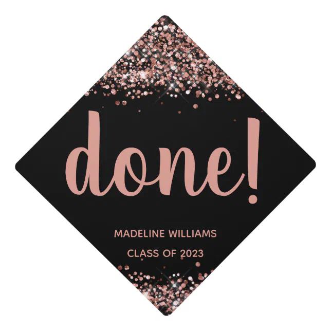 Done! Rose Gold Glitter Graduation Cap | Zazzle