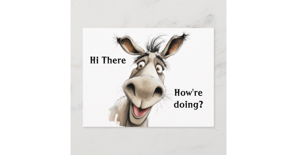 Donkey saying Hi and asking How're Doing? Editable Postcard | Zazzle