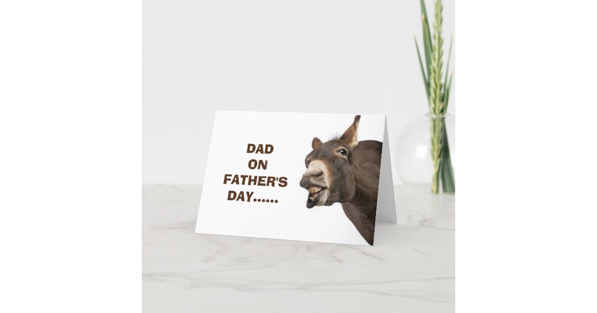 DONKEY SAYS HEE HAW ENJOY FATHER'S DAY DAD CARD | Zazzle