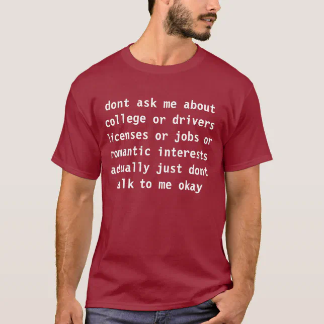 dont ask T-Shirt | Zazzle