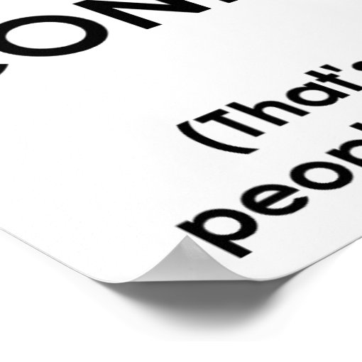 Don't Be Condescending Funny Poster | Zazzle