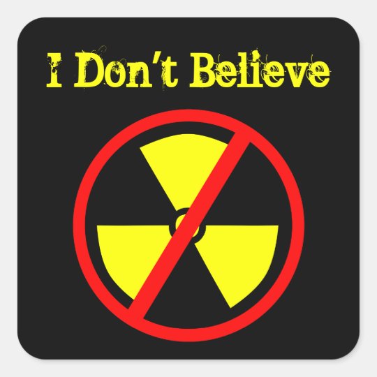 Don't Believe Custom Anti-Nuclear Symbol Sticker | Zazzle.com