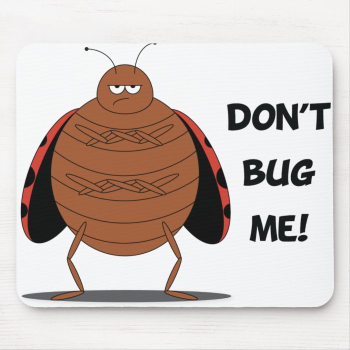 Don't Bug Me Mousepad | Zazzle