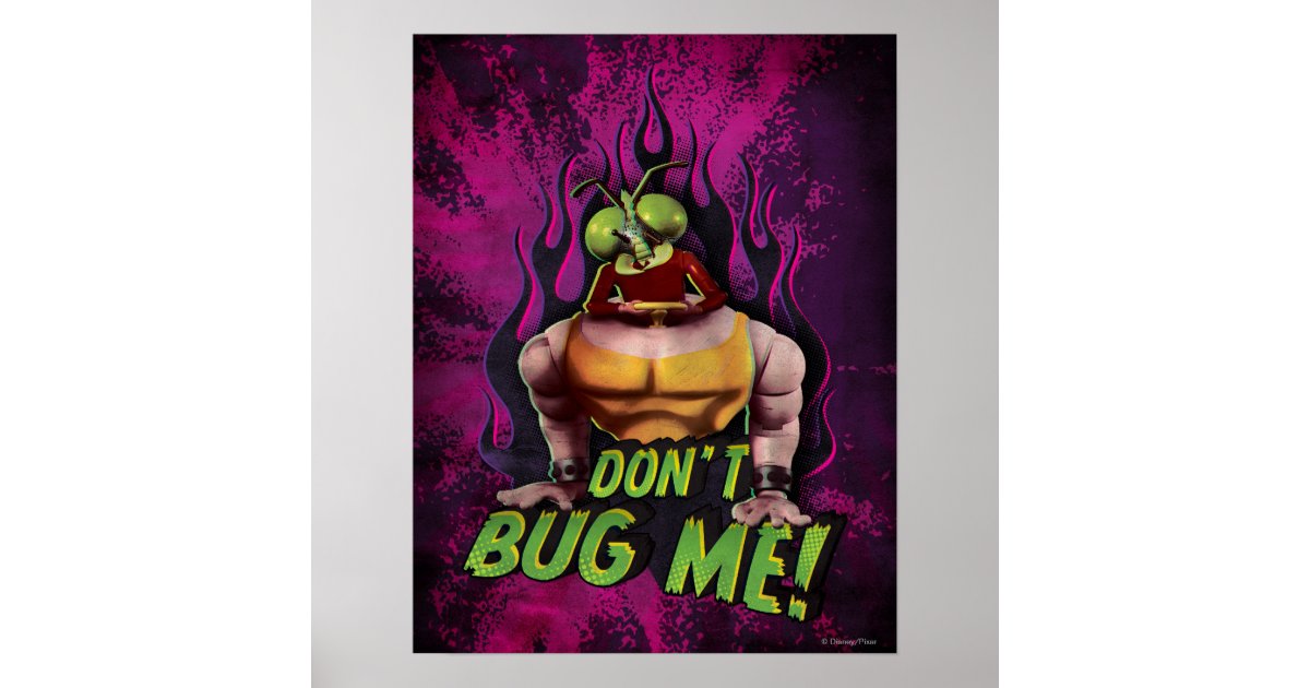 Don't Bug Me! Poster | Zazzle