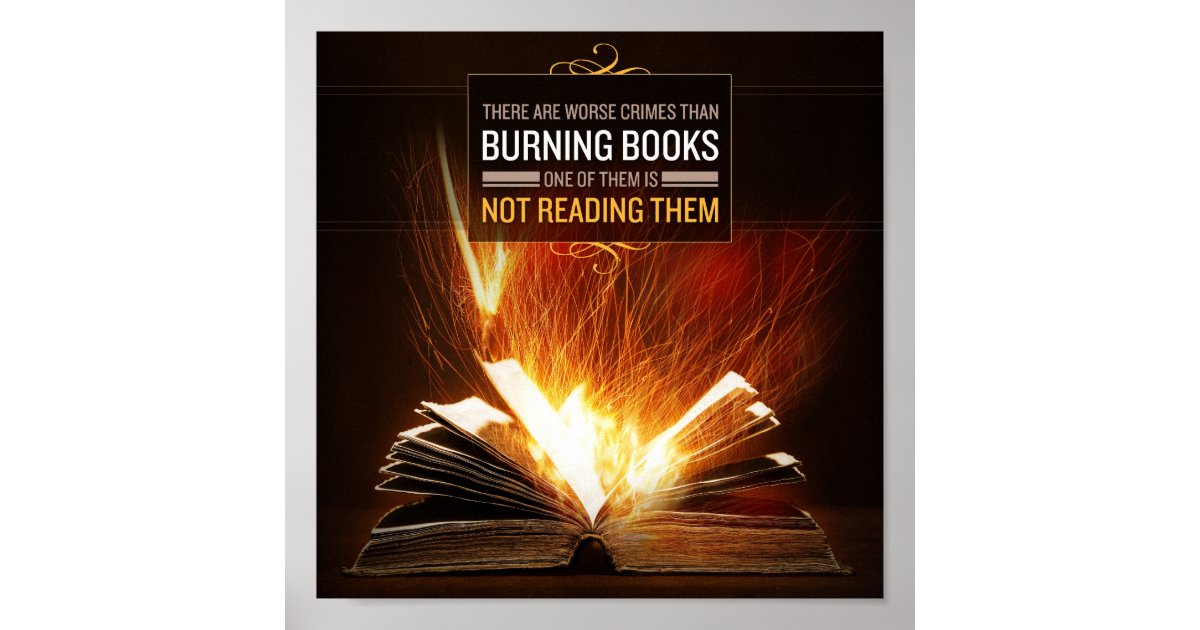 Don't Burn Books, Read Them - Poster Print | Zazzle