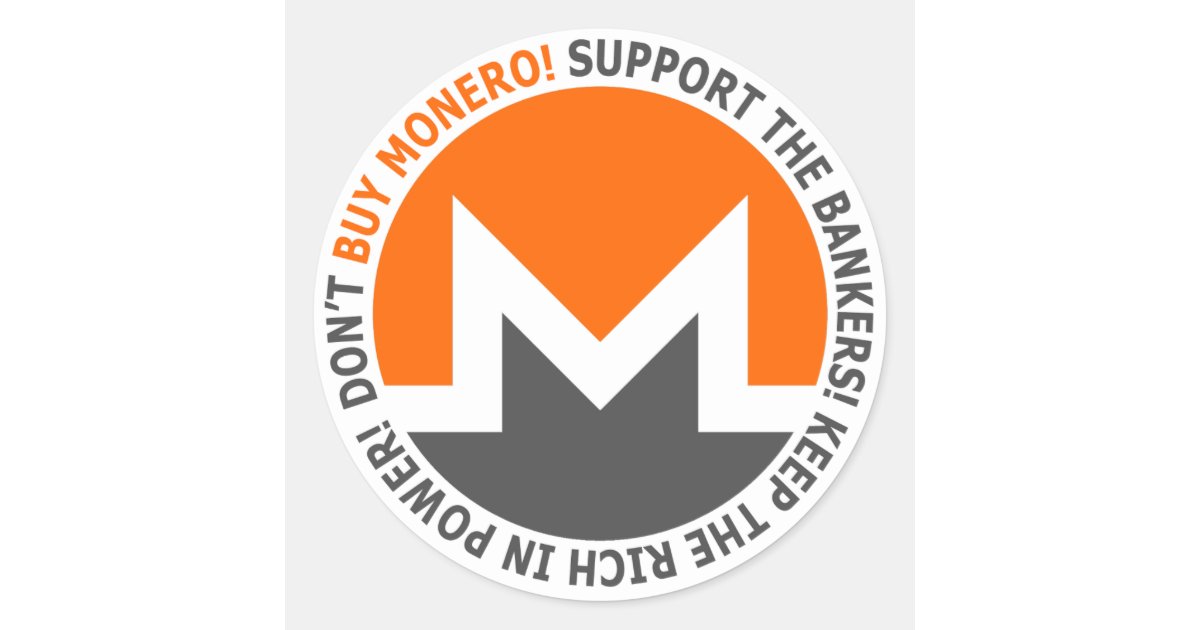 Don't buy Monero Classic Round Sticker | Zazzle