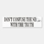 Don't Confuse The News Bumper Sticker | Zazzle