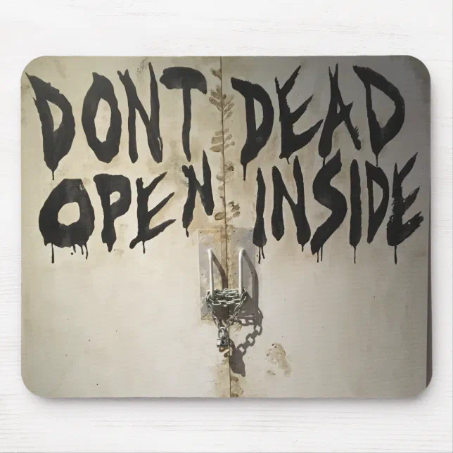 Don't Dead Open Inside (Walking Dead Doors) Mouse Pad | Zazzle