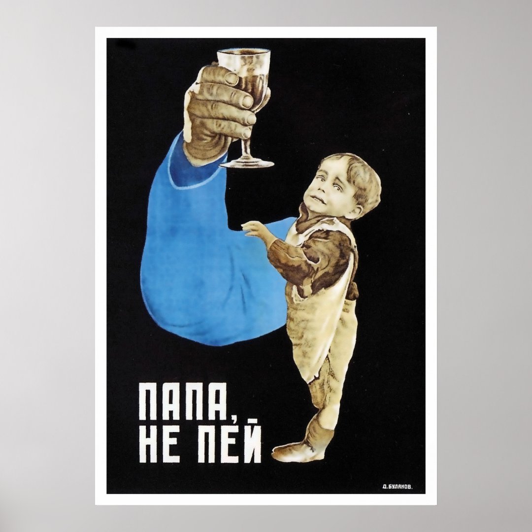 Don't drink, dad Soviet anti-alcoholism propaganda Poster | Zazzle