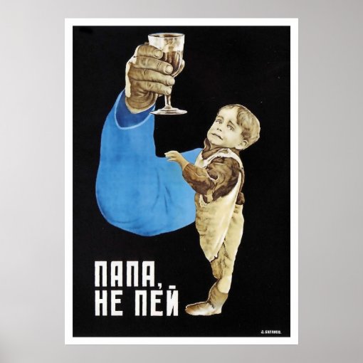 Don't drink, dad Soviet anti-alcoholism propaganda Poster | Zazzle