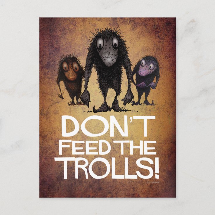 Don't Feed the Trolls! - Funny Monster Troll Art Postcard | Zazzle