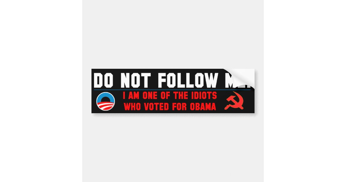 Don't Follow Me! Bumper Sticker | Zazzle