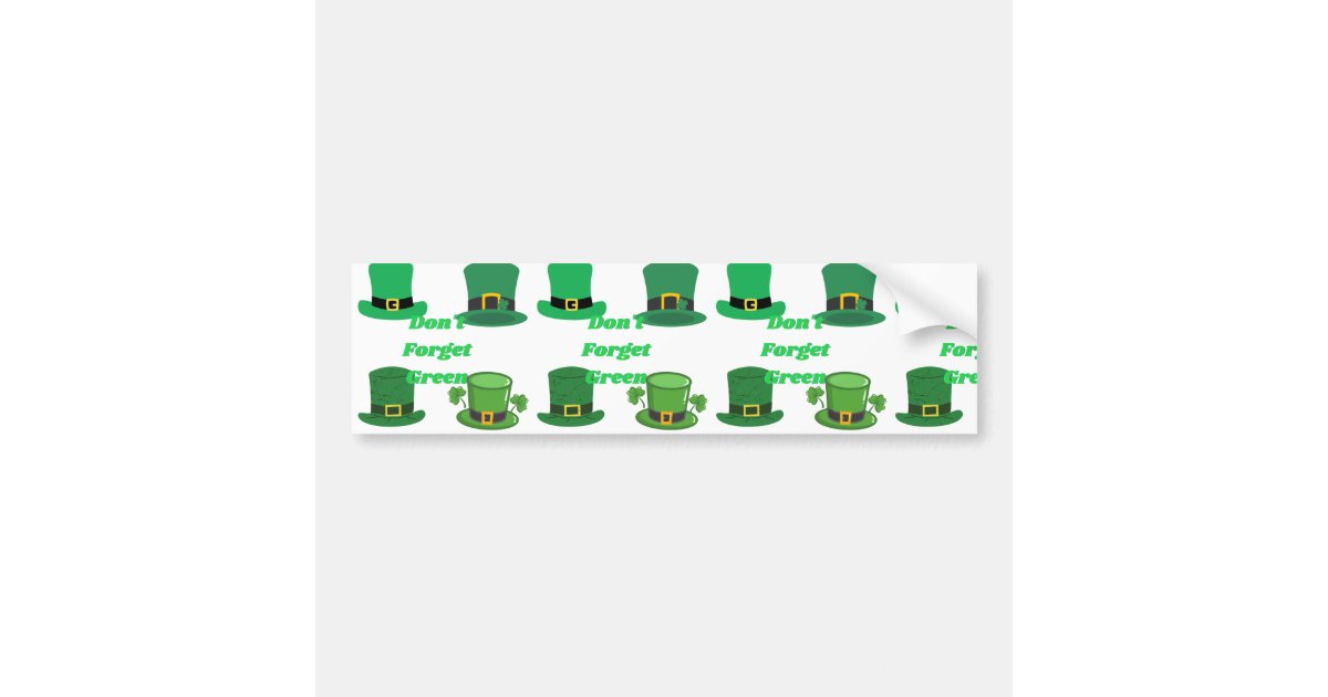 Don't Forget Green Bumper Sticker | Zazzle