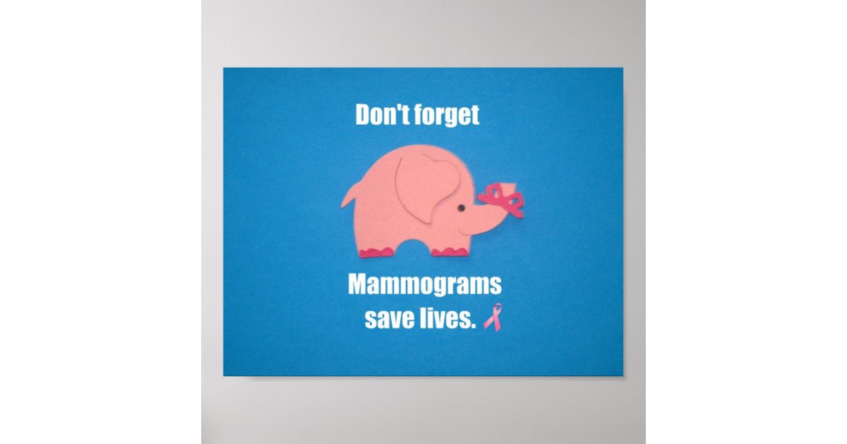 Don't forget Mammogram save lives. Poster | Zazzle