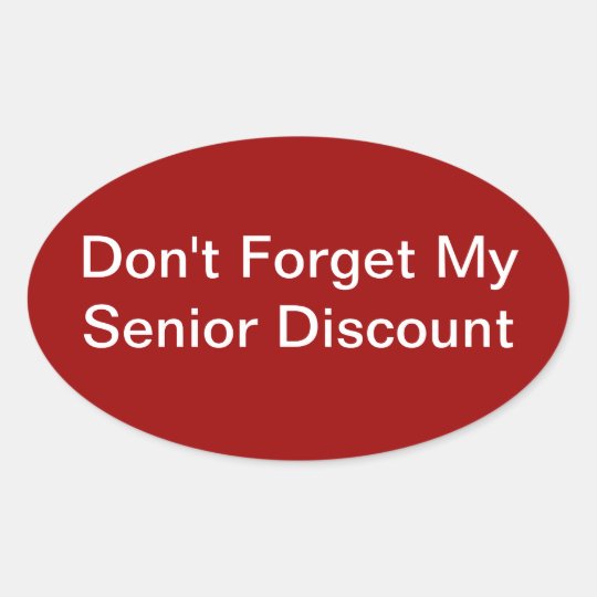 Don't Forget My Senior Discount Stickers | Zazzle.com