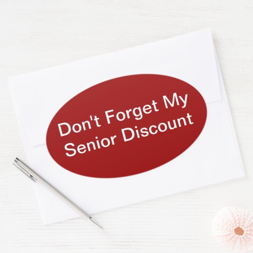Don't Forget My Senior Discount Stickers | Zazzle