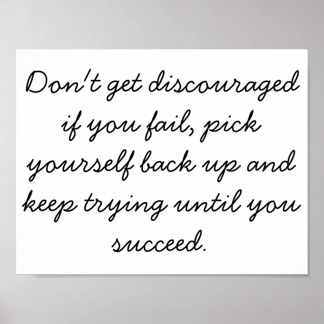 Don't get discouraged Poster (Motivatational) | Zazzle