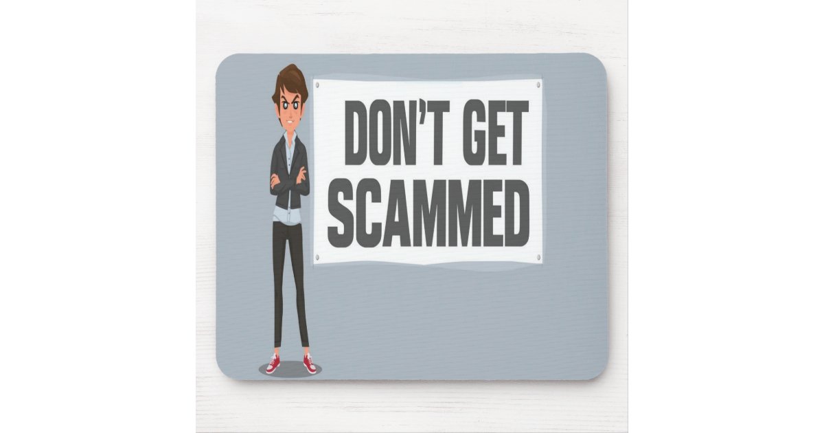 Don't Get Scammed Banner Next To A Scammer Mouse Pad | Zazzle