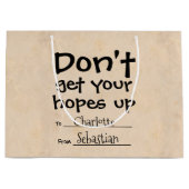 Dont Get Your Hopes Up Humor Large Gift Bag | Zazzle