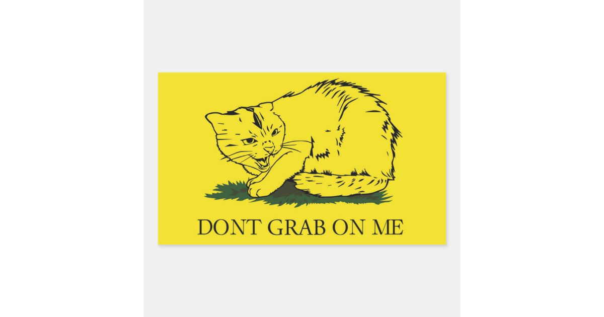 Dont Grab on Me sticker | Zazzle
