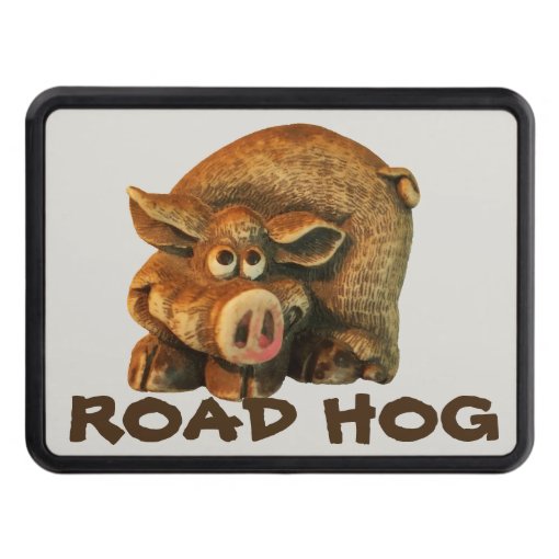 Don't Hog the Road Cute Pig Meme Hitch Cover | Zazzle