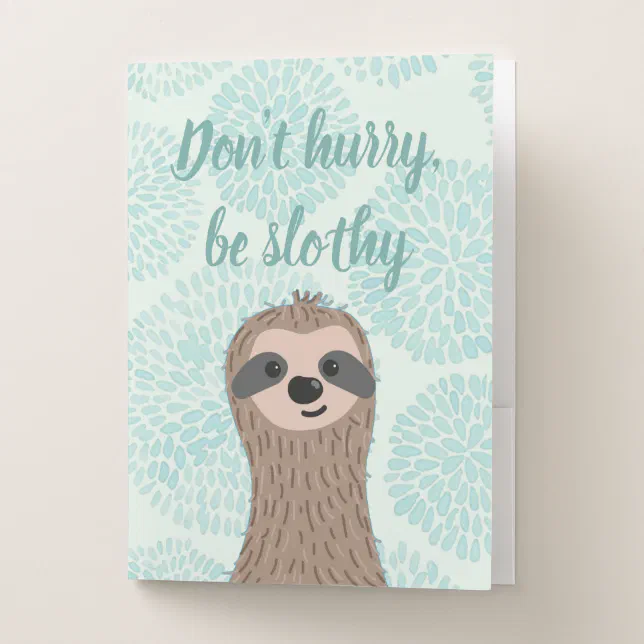 Don't Hurry Be Slothy Cute Sloth Quote Pocket Folder | Zazzle