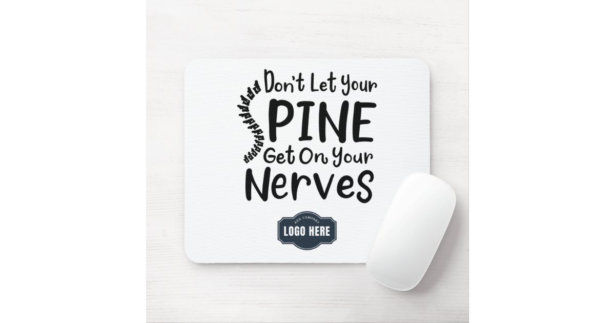 Don t Let Your Spine Get On Nerves Business Logo Mouse Pad Zazzle don-t-let-your-spine-get-on-nerves-business-logo-mouse-pad-zazzle