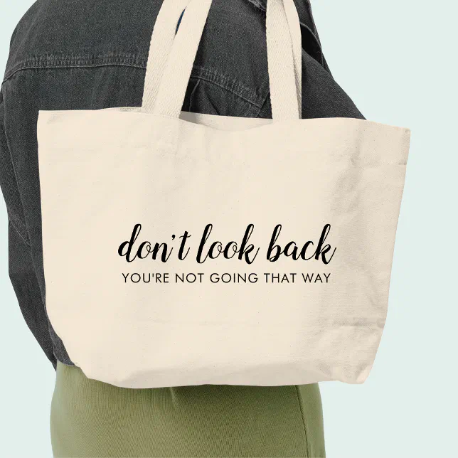 Don't Look Back | Modern Uplifting Positive Quote Large Tote Bag | Zazzle