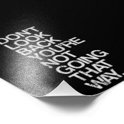 Don't Look Back You're Not Going That Way Photo Print | Zazzle