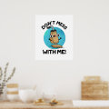 Don't Mess With Me Funny Vacuum Cleaner Pun Poster | Zazzle