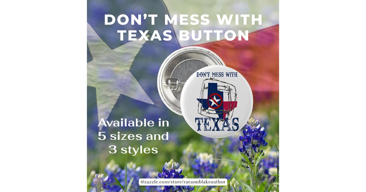 Don't Mess With Texas Button | Zazzle