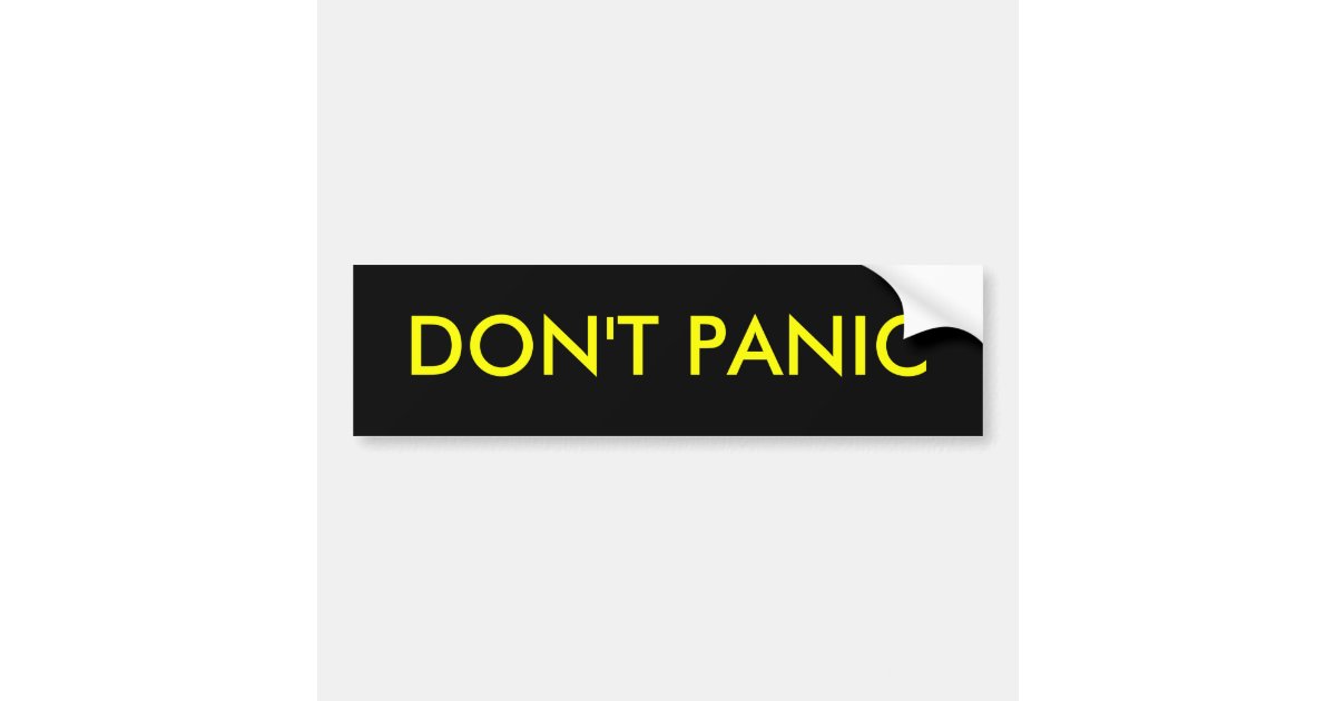 don't panic bumper sticker | Zazzle