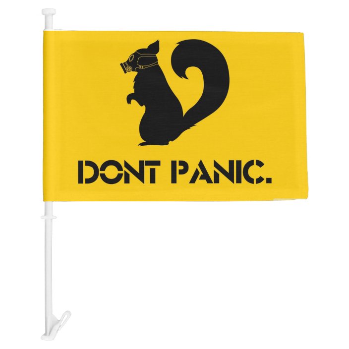 Don't Panic Car Flag | Zazzle.com