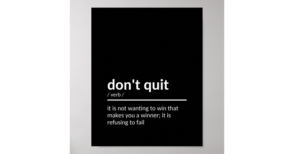 Don't Quit Quote Poster | Zazzle