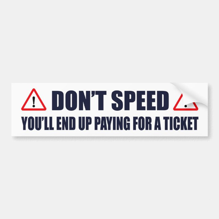 Don't Speed Bumper Sticker | Zazzle.com