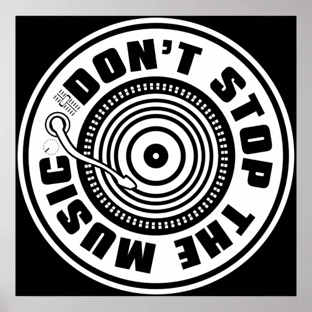 DON'T STOP THE MUSIC POSTER | Zazzle