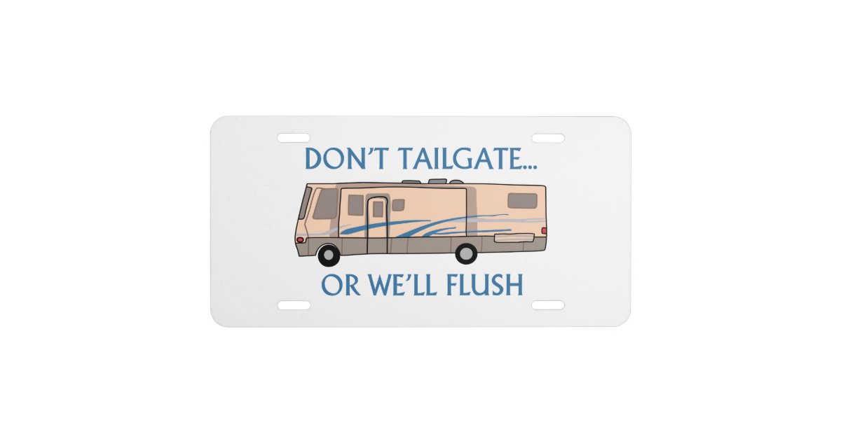 Don't Tailgate License Plate | Zazzle