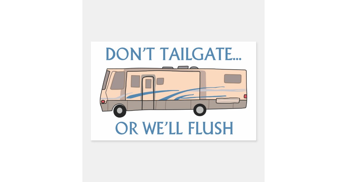 Don't Tailgate Rectangular Sticker | Zazzle